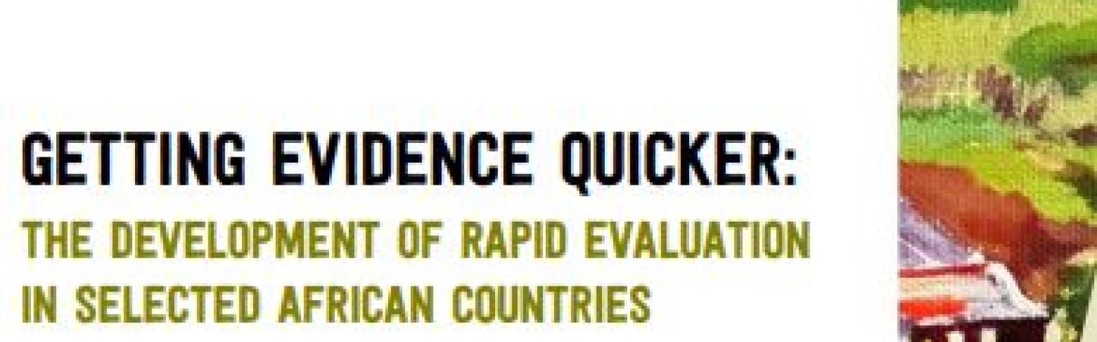 Getting Evidence Quicker: the development of Rapid Evaluations in ...